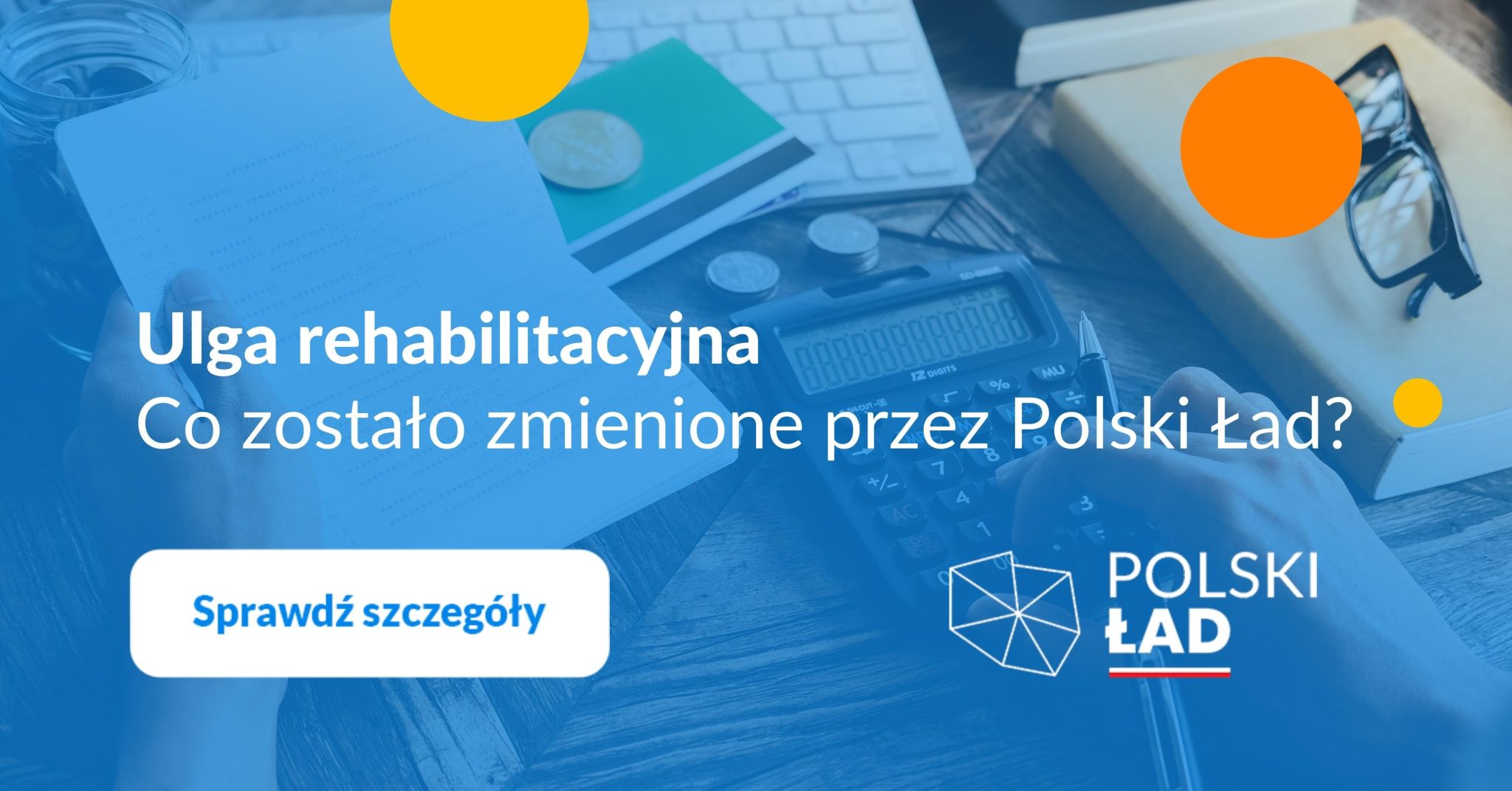 Ulga rehabilitacyjna 2022 - Polski Ład a ulga rehabilitacyjna | ifirma.pl